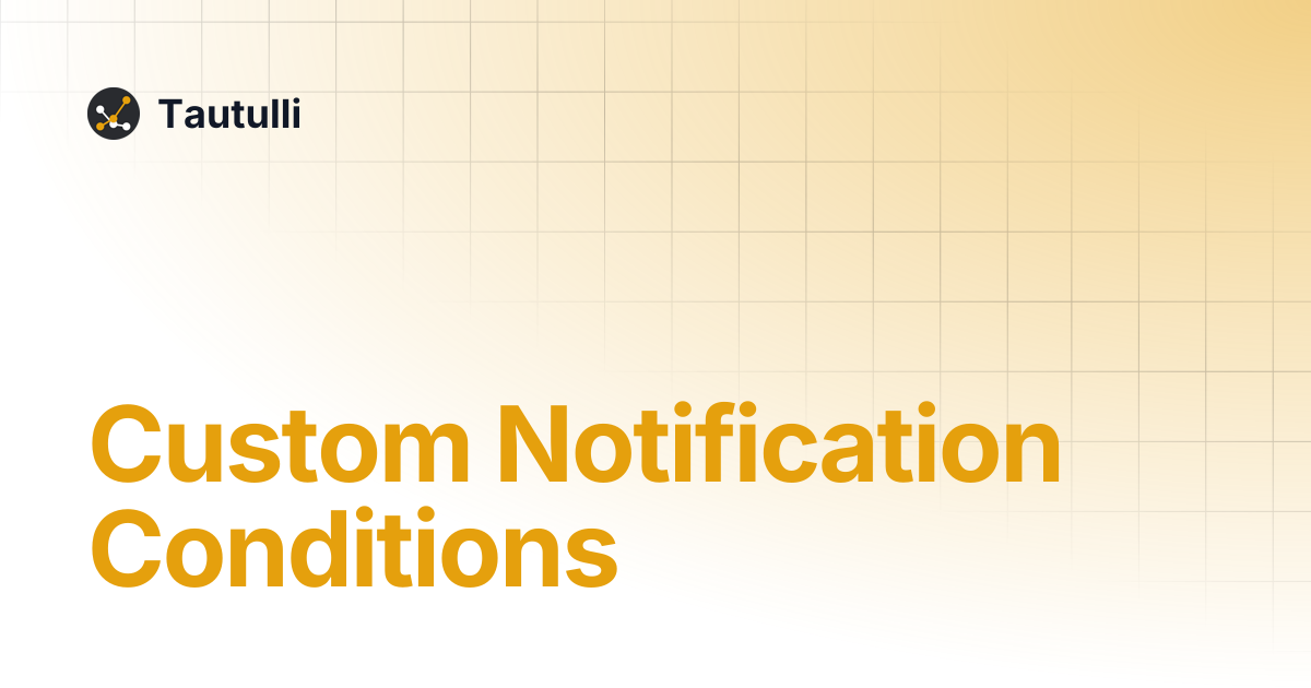 Custom Notification Conditions | Tautulli